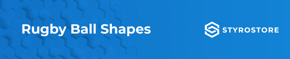 Rugby Ball Shapes – Styrostore